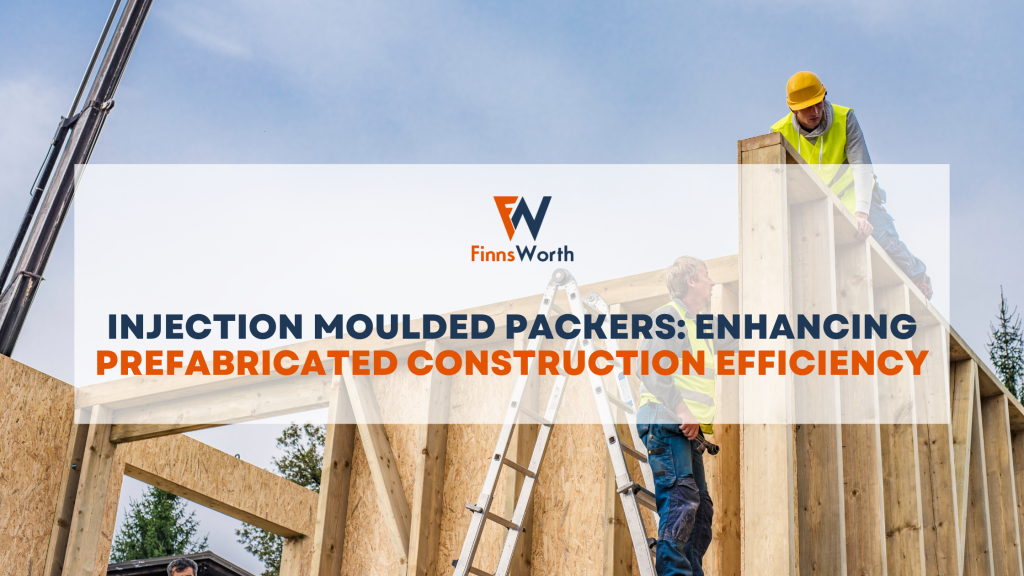 Enhance Load-Bearing with Injection Moulded Packers | Finnsworth